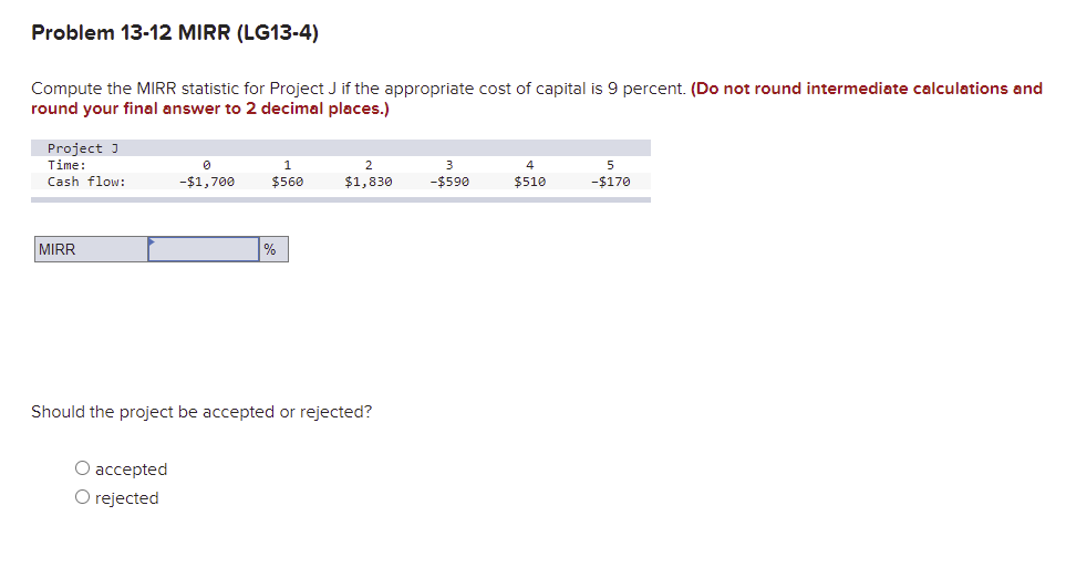 Solved Problem 13-12 MIRR (LG13-4) Compute the MIRR | Chegg.com