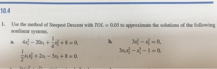 10 4 Use The Method Of Steepest Descent With Tol