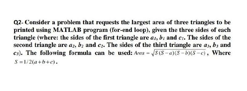 Solved Q2. Consider a problem that requests the largest area | Chegg.com