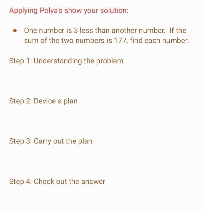 Solved Applying Polya's show your solution: • One number is | Chegg.com