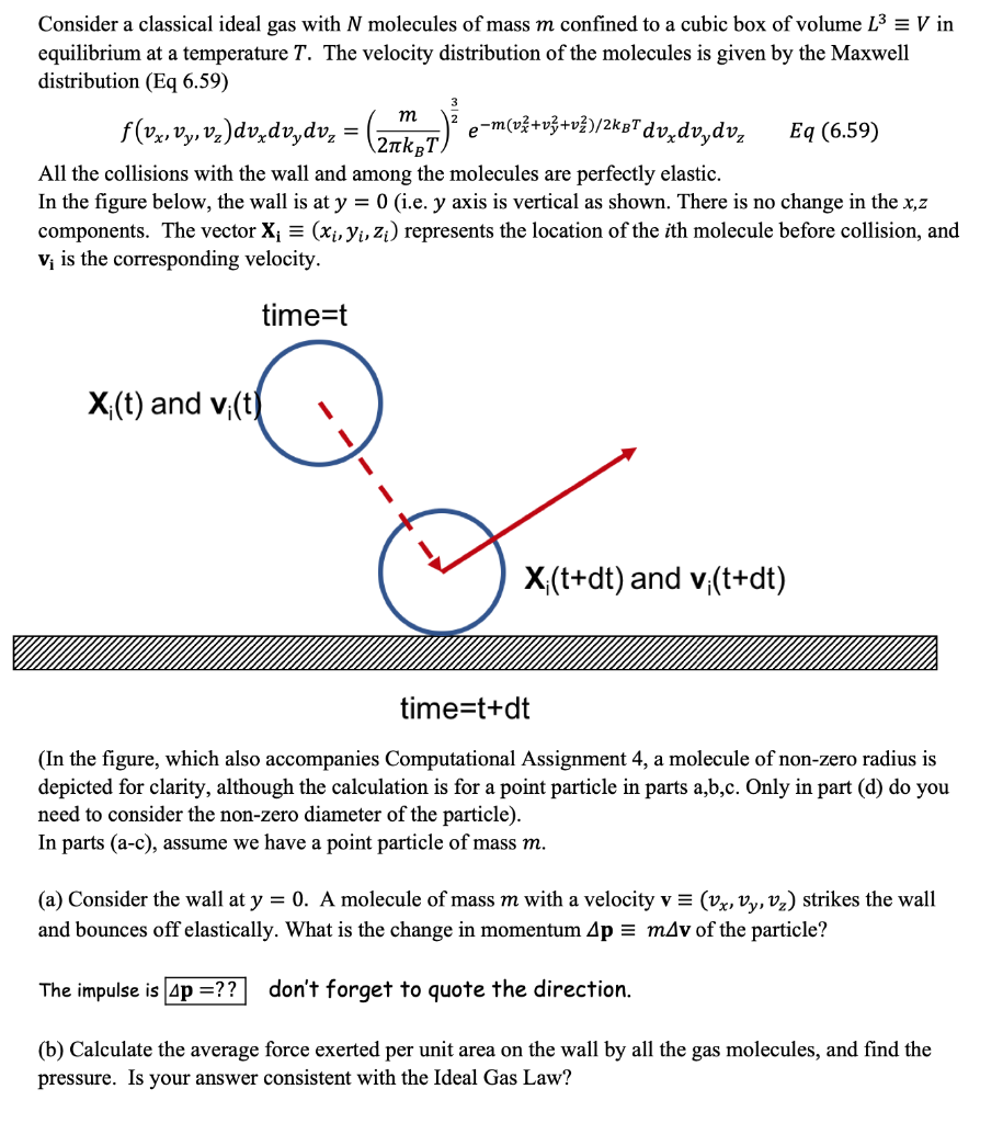 Solved Consider a classical ideal gas with N molecules of | Chegg.com