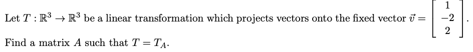 Solved Let T:R3→R3 be a linear transformation which projects | Chegg.com