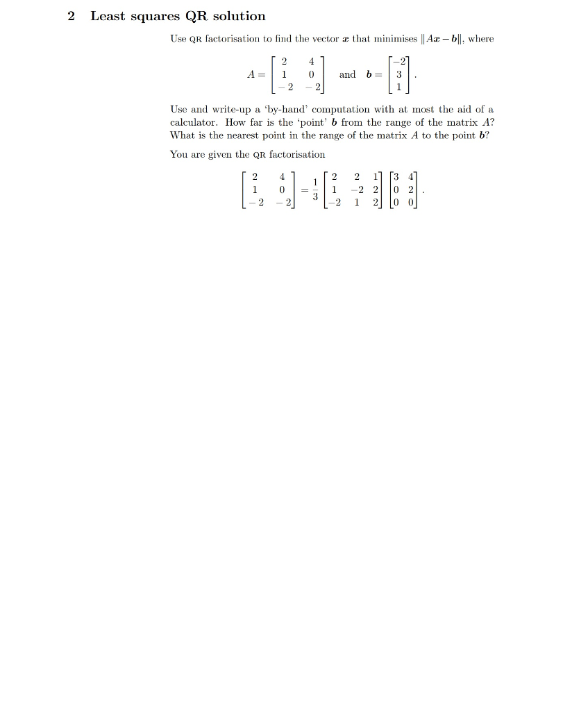 Solved 2 Least squares QR solution Use QR factorisation to | Chegg.com