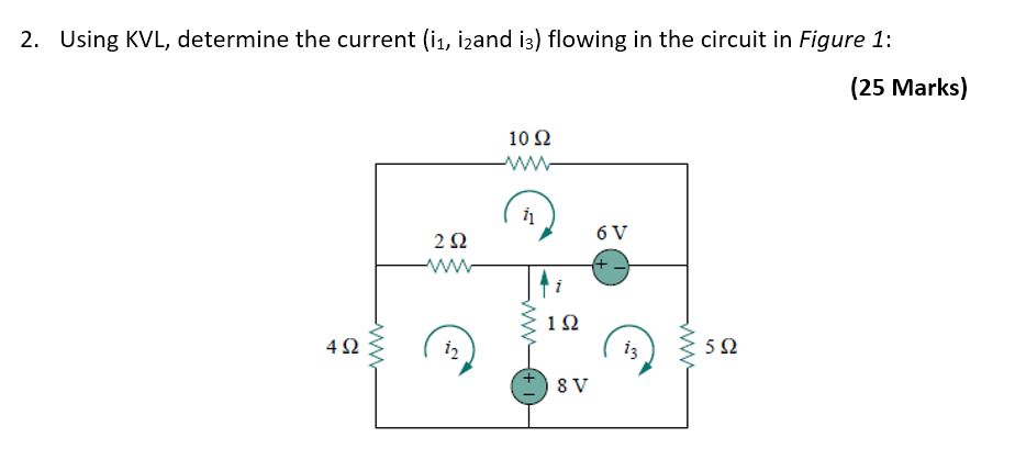 Solved 2. Using KVL, determine the current (i1, izand i3) | Chegg.com