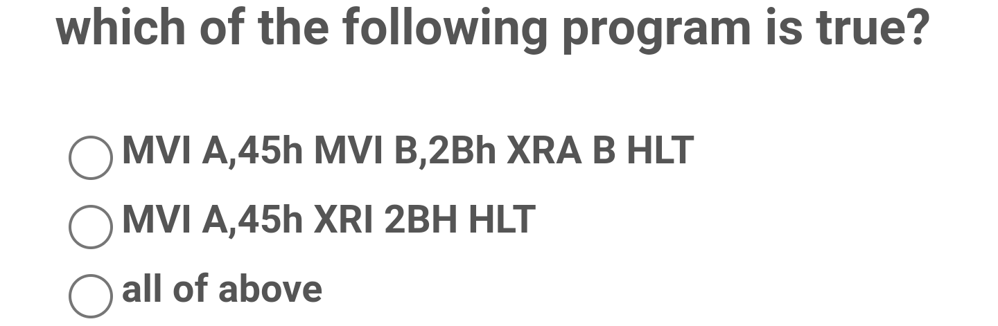 Solved which of the following program is true? MVI A,45h MVI | Chegg.com
