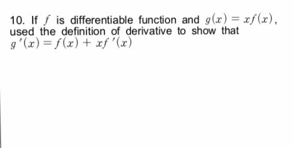 Solved 10. If f is differentiable function and g(x) xf(x), | Chegg.com
