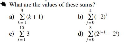 Solved What are the values of these sums? a) ∑k=15(k+1) b) | Chegg.com