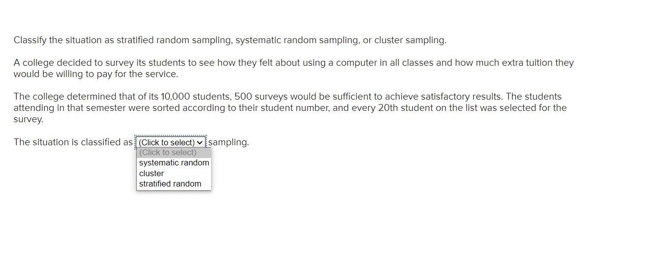 Solved Classify the situation as stratified random sampling, | Chegg.com