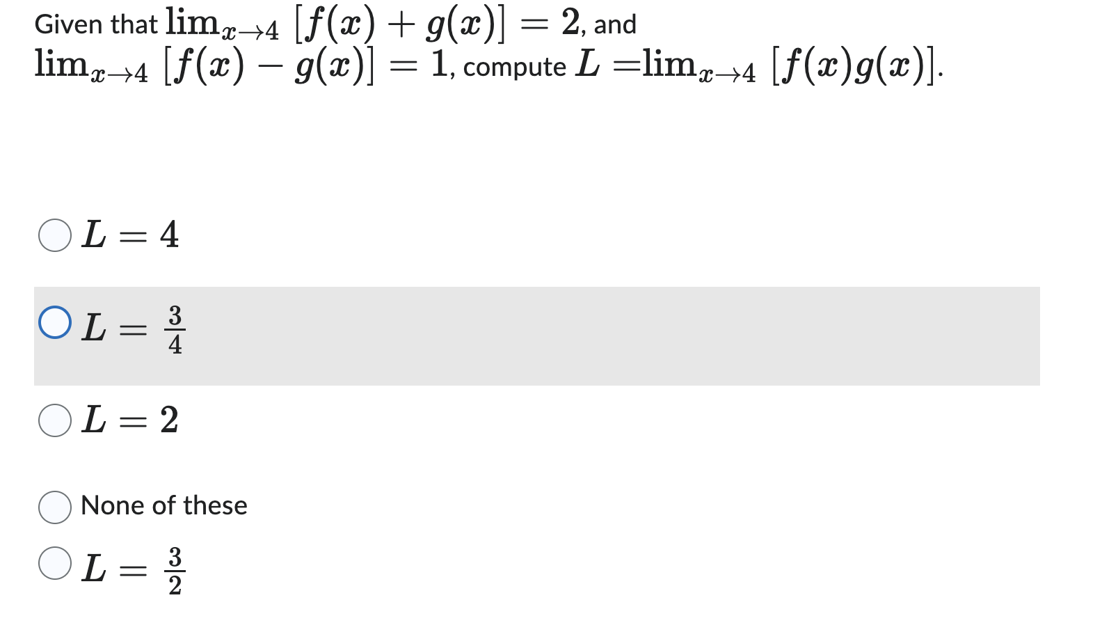 Solved Given that limx→4[f(x)+g(x)]=2, and | Chegg.com