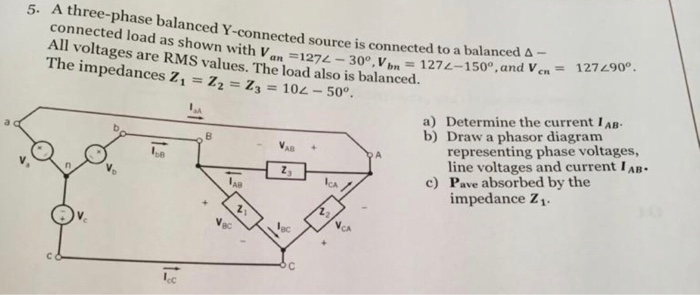 Solved 5. A three-phase balanced Y-connected source is | Chegg.com