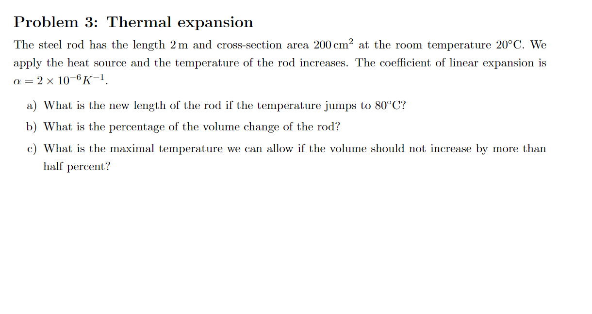 Solved Problem 3: Thermal expansion The steel rod has the | Chegg.com