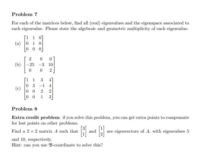 Solved Problem 7 For each of the matrices below, find all | Chegg.com