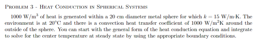 Solved Problem 3 - Heat Conduction in Spherical Systems 1000 | Chegg.com
