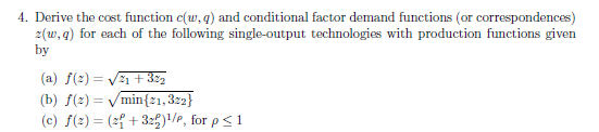 Solved 4. Derive the cost function c(w,q) and conditional | Chegg.com