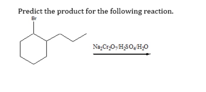 Solved Predict the product for the following reaction. | Chegg.com