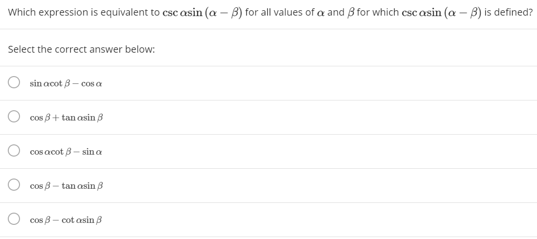 Solved Which expression is equivalent to csc asin (a – B) | Chegg.com