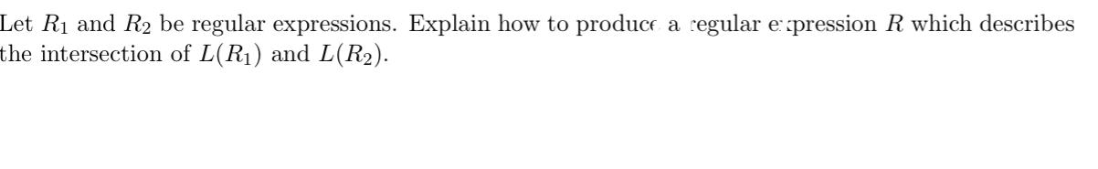 Solved Let R1 and R2 be regular expressions. Explain how to | Chegg.com