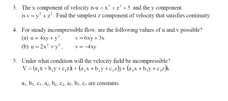 Solved 3. The x component of velocity is u=x2+z2+5 and the y | Chegg.com