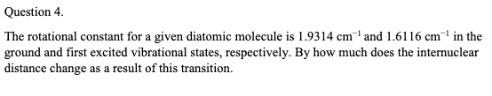 Solved Question 4 The Rotational Constant For A Given