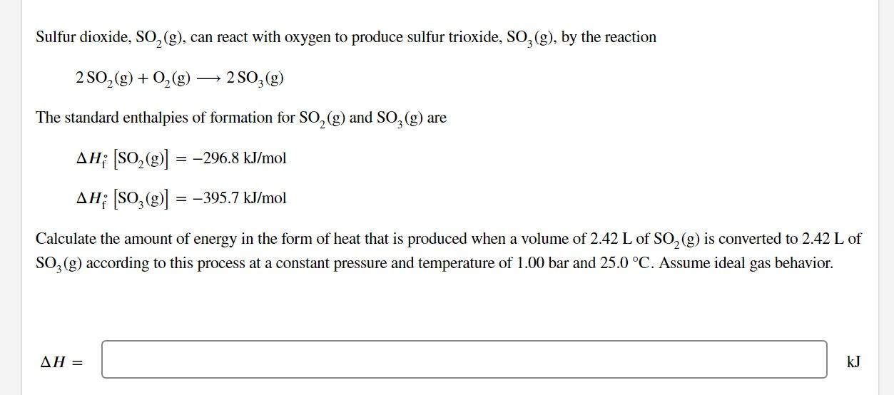 Solved Sulfur dioxide, SO2(g), can react with oxygen to | Chegg.com