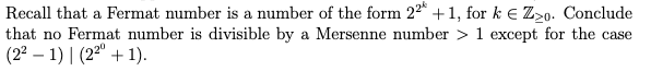 Solved We consider when Mersenne numbers divide Fermat | Chegg.com