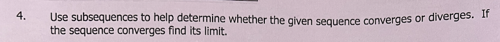 Solved 4. Use subsequences to help determine whether the | Chegg.com