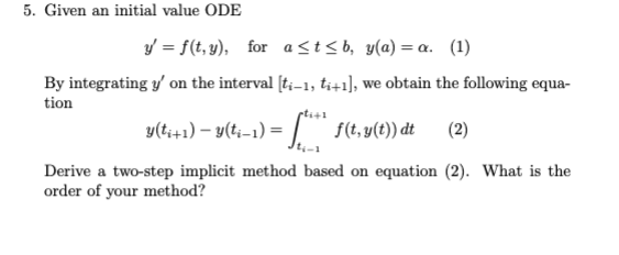 Solved 5. Given an initial value ODE y′=f(t,y), for | Chegg.com