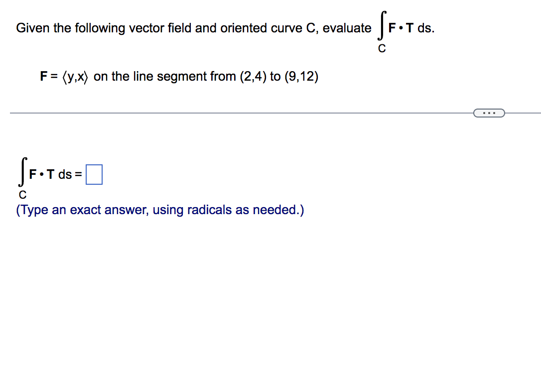 Solved Given the following vector field and oriented curve | Chegg.com