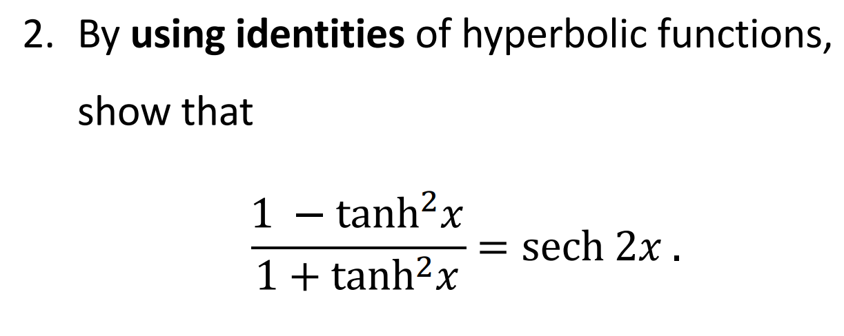 Solved 2. By using identities of hyperbolic functions, show | Chegg.com