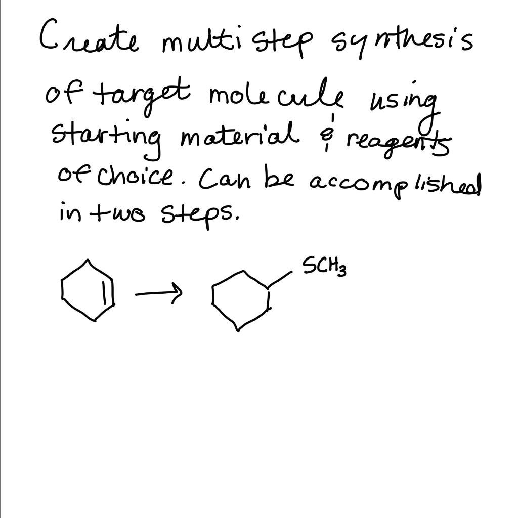 Solved Create multi step synthesis of target molecule using | Chegg.com
