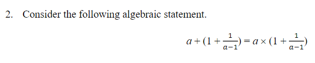 Solved 2. Consider the following algebraic statement. | Chegg.com