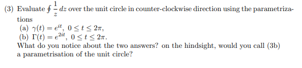 Solved 3) Evaluate ∮z1dz over the unit circle in | Chegg.com