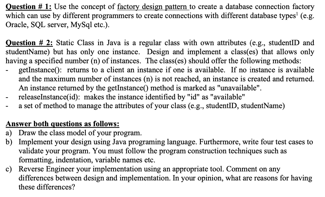 Question # 1: Use the concept of factory design | Chegg.com