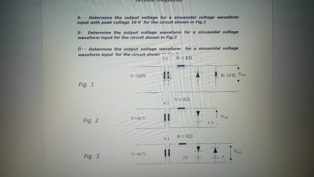 Solved 4- Determine the output voltage for a sinusoidal | Chegg.com