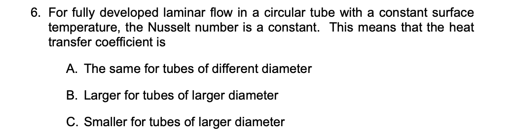 Solved 6. For fully developed laminar flow in a circular | Chegg.com