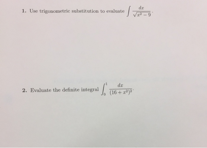 Solved Use Trigonometric Substitution To Evaluate Integral
