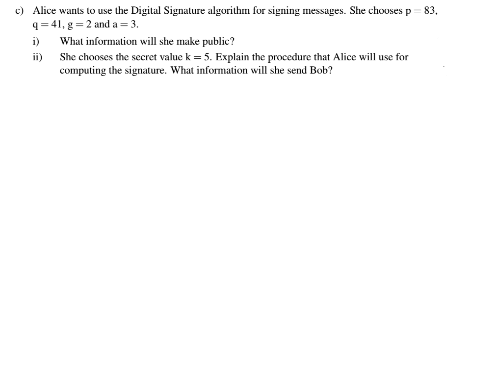 c) Alice wants to use the Digital Signature algorithm | Chegg.com