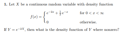 Solved 1. Let X be a continuous random variable with density | Chegg.com