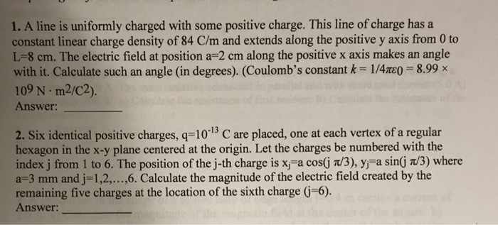 Solved 1. A line is uniformly charged with some positive | Chegg.com