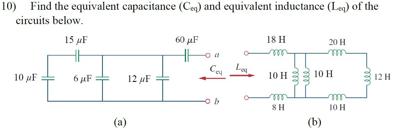 Solved 0) Find the equivalent capacitance (Ceq) and | Chegg.com