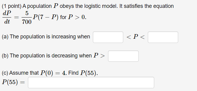 Solved (1 point) A population P obeys the logistic model. It | Chegg.com