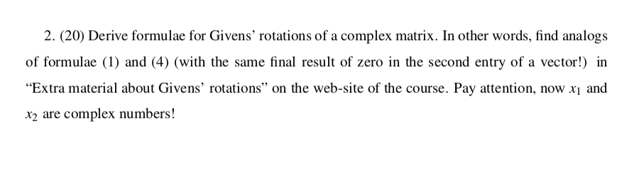 2. (20) Derive formulae for Givens' rotations of a | Chegg.com
