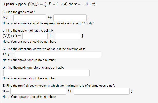 Solved (1 point) Suppose f(x,y)=yx,P=(−2,3) and v=−3i+2j A. | Chegg.com