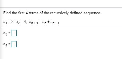 Solved Find the first 4 terms of the recursively defined | Chegg.com