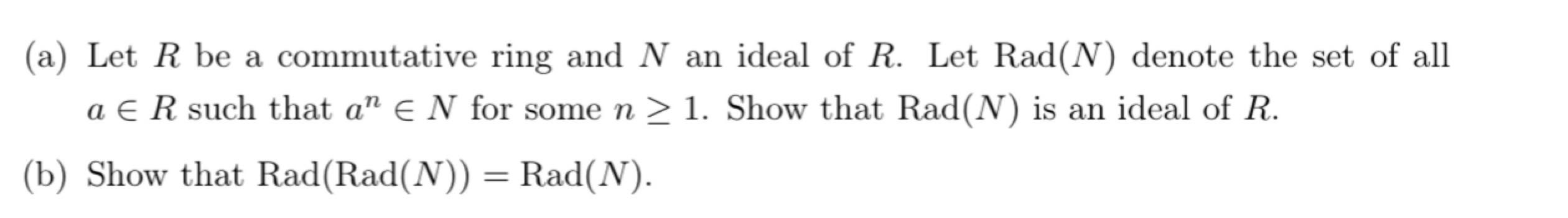 Solved (a) Let R be a commutative ring and N an ideal of R. | Chegg.com