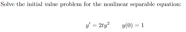 Solved Solve the initial value problem for the nonlinear | Chegg.com