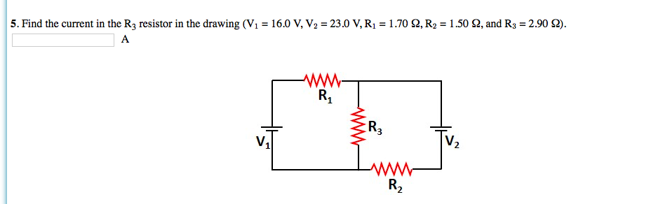 Solved 5. Find the current in the R3 resistor in the drawing | Chegg.com