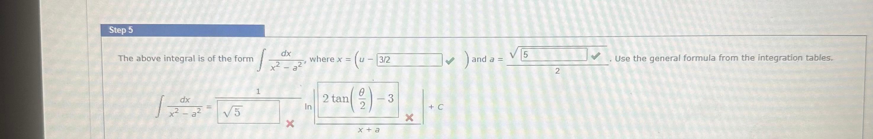 Solved The Above Integral Is Of The Form ∫x2−a2dx Where