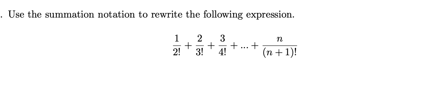 Solved Use the summation notation to rewrite the following | Chegg.com
