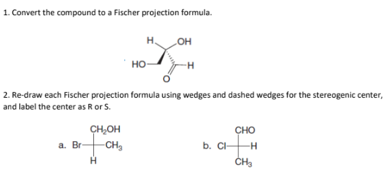 Solved 1. Convert the compound to a Fischer projection | Chegg.com